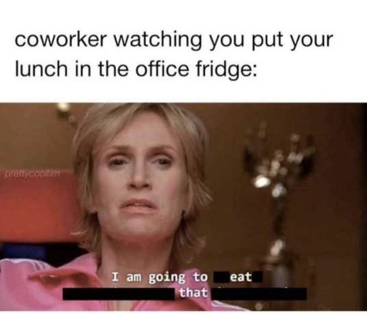 Memes Coworker Lunch Hilarious Trick To Stop Colleagues Stealing Your