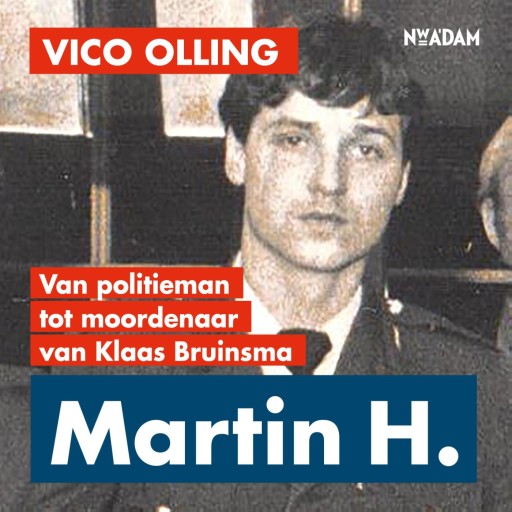 Martin H.: Martin H.begint als politieagent, komt bij de maffia ...