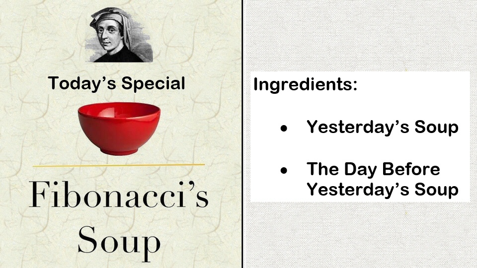 Cliff Pickover on Twitter: "This is a mathematics joke. "Fibonacci's Soup." Source: https://t.co ...