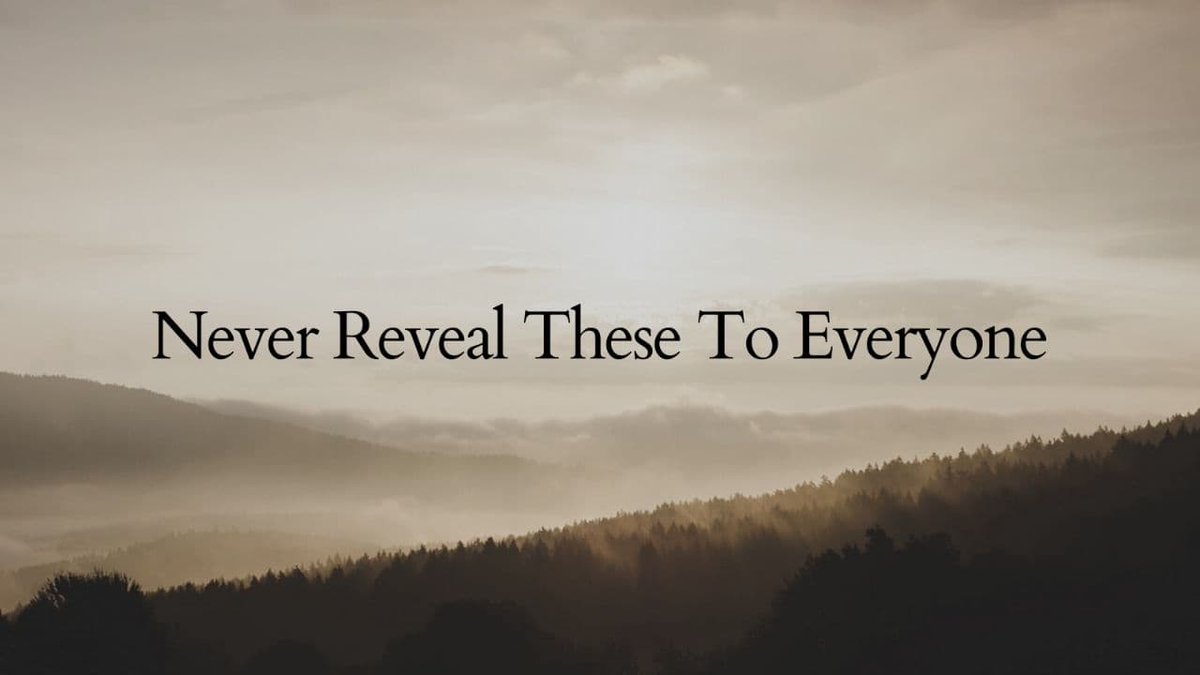 7 Things You Should Not Reveal to Everyone. || Thread || - Thread from ...