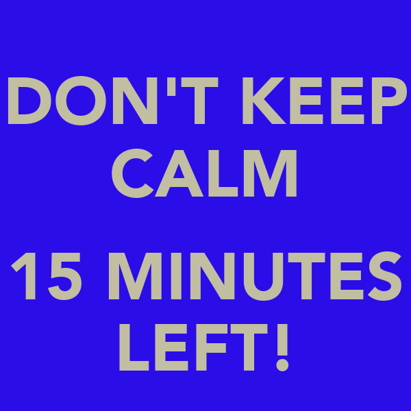 15 Minutes Left
