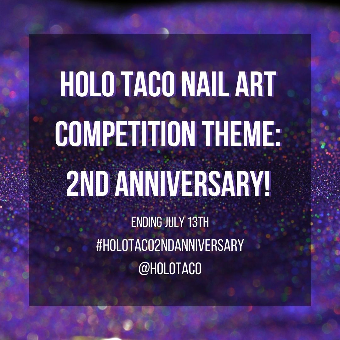 Holo Taco ๐ฟ๐ฎ On Twitter Celebrate Holo Tacos 2nd Anniversary And Show Us Your H๐ฟl๐ฟ Nail Looks