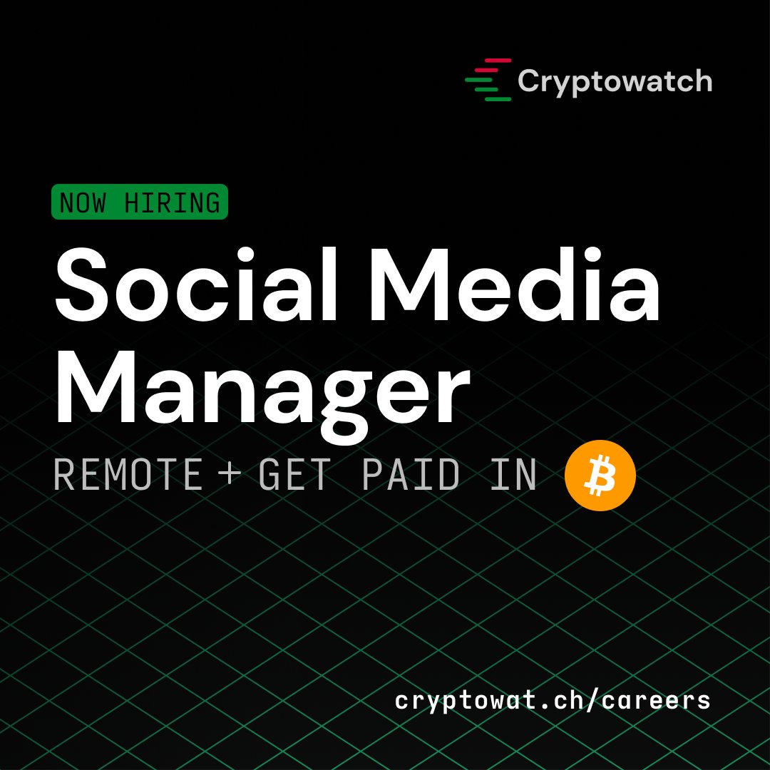 Cryptowatch on Twitter: "Want to send Tweets for Cryptowatch? For our Social Media Manager role ...