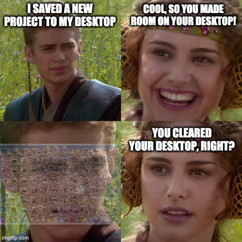 When you look at your desktop → 🤪 #meme #AnakinPadmeMeme #meme # ...