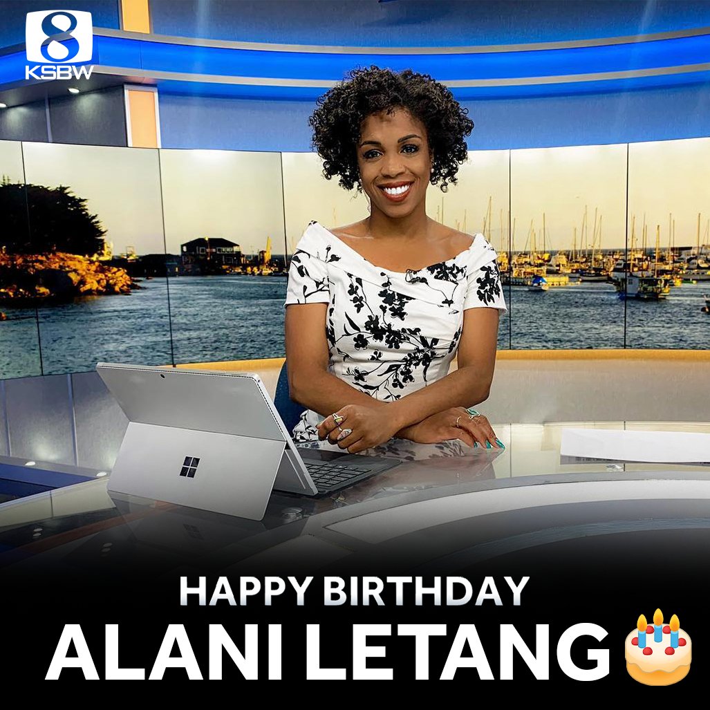 KSBW Action News 8 on Twitter: "HAPPY BIRTHDAY, ALANI! Wish our favorite weekend-morning anchor ...