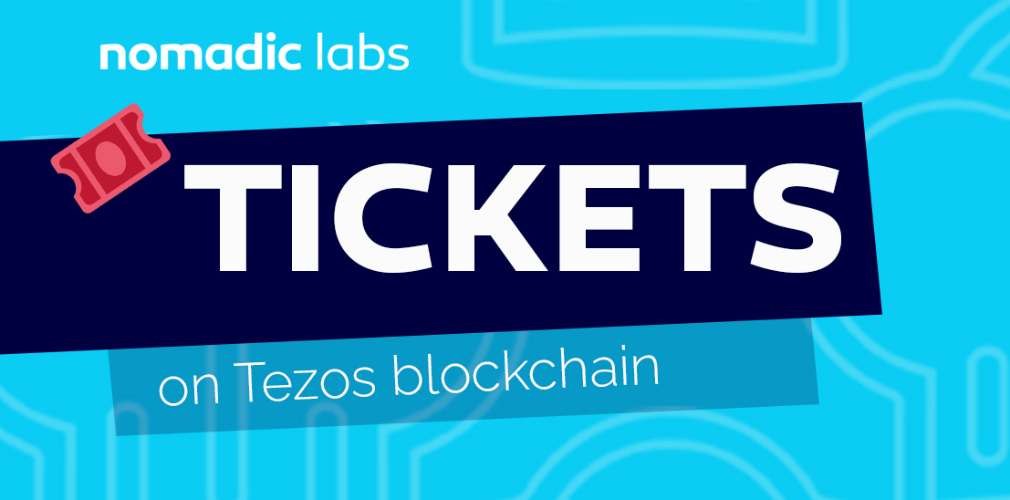 Nomadic Labs on Twitter: "🎟🤔Curious about @tezos #tickets? 🧑‍💻Learn & discover the use cases ...