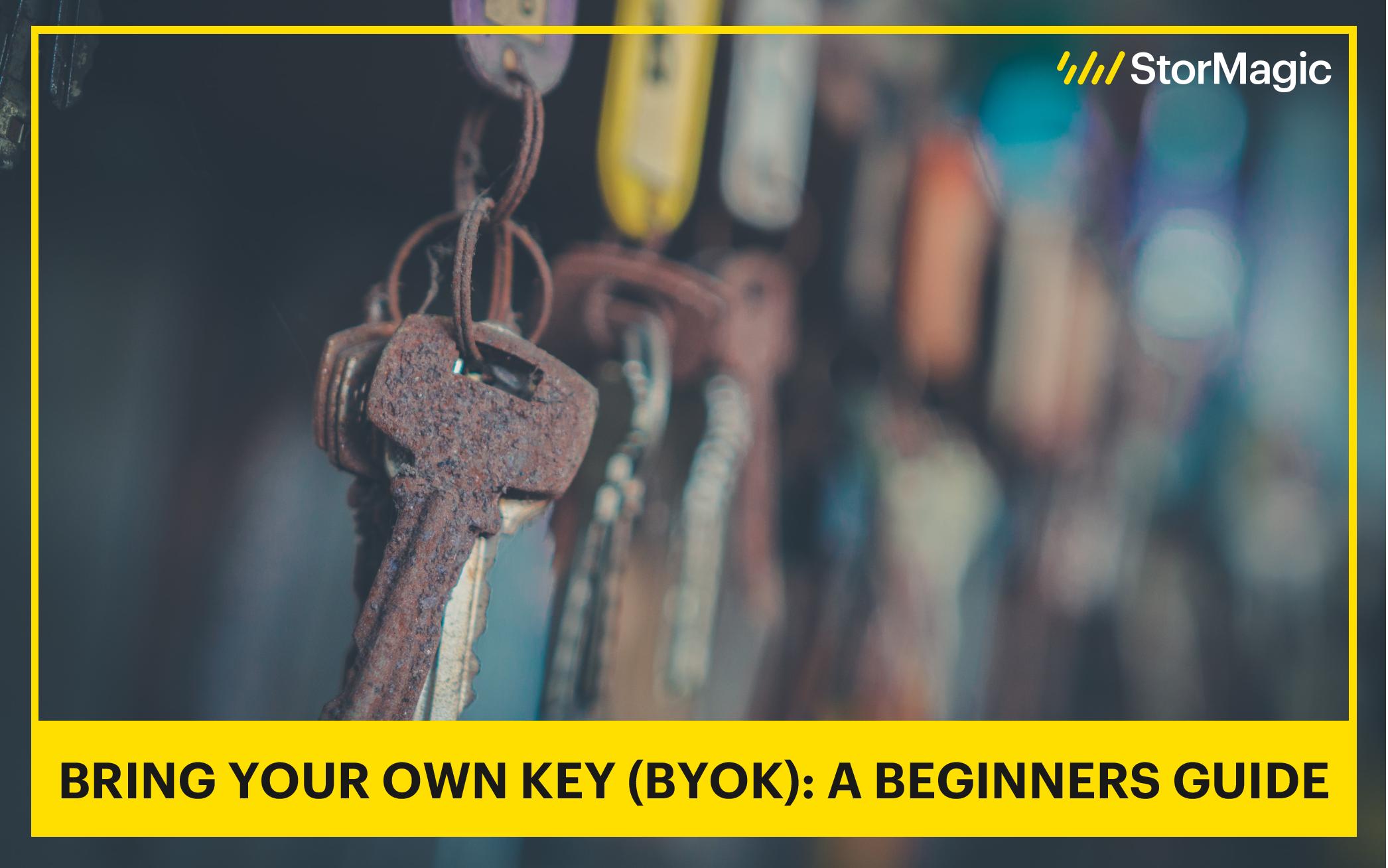 StorMagic on Twitter: "Bring Your Own Key (BYOK) is a model of #encryption key management that ...