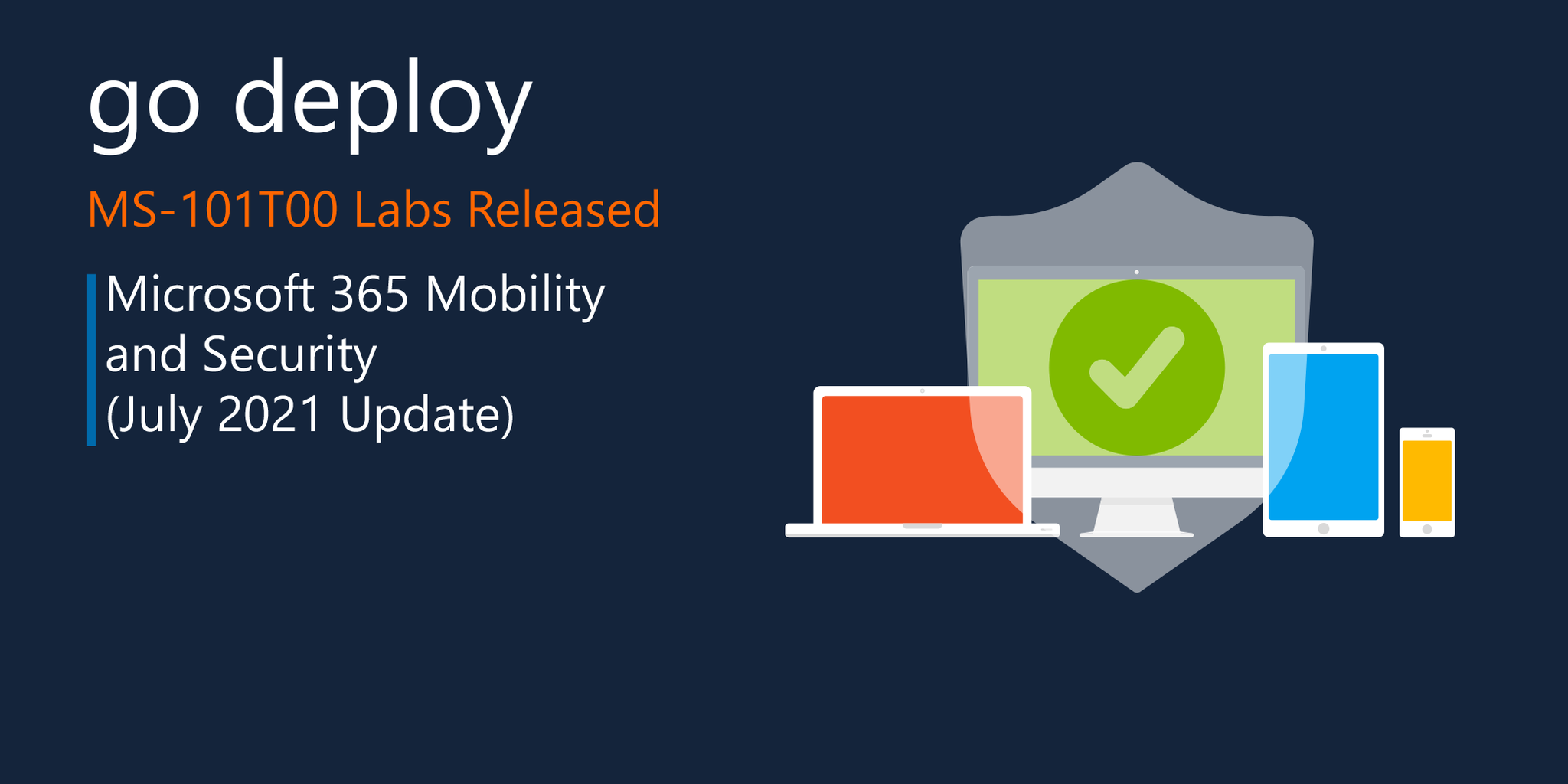go deploy labs on Twitter: "MS-101T00 - Microsoft 365 Mobility and Security (July 2021 Update ...
