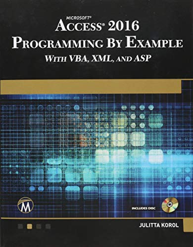 √ Pdf Get Access 2016 Programming By Example With Vba Xml And Asp By Julitta Korol 4479