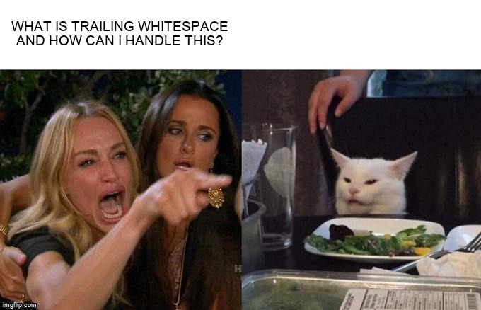 Meme Overflow On Twitter what Is Trailing Whitespace And How Can I meme-overflow-on-twitter-what-is-trailing-whitespace-and-how-can-i