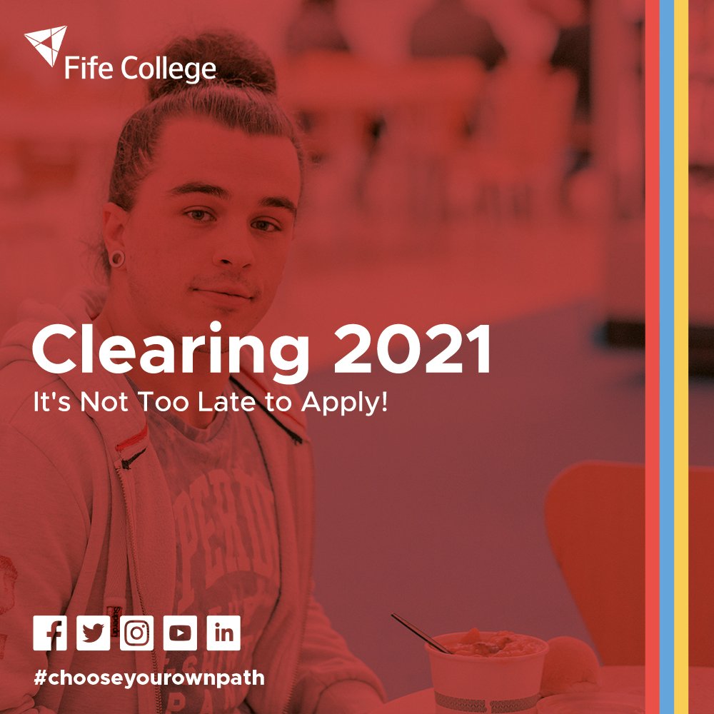 Fife College on Twitter: "👋🏻 Clearing 2021 - It's Not Too Late to Apply! Our Virtual Clearing ...
