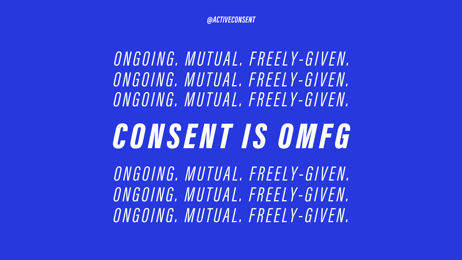 Active* Consent on Twitter: "You need consent for ALL sexual activity - whether it's kissing ...