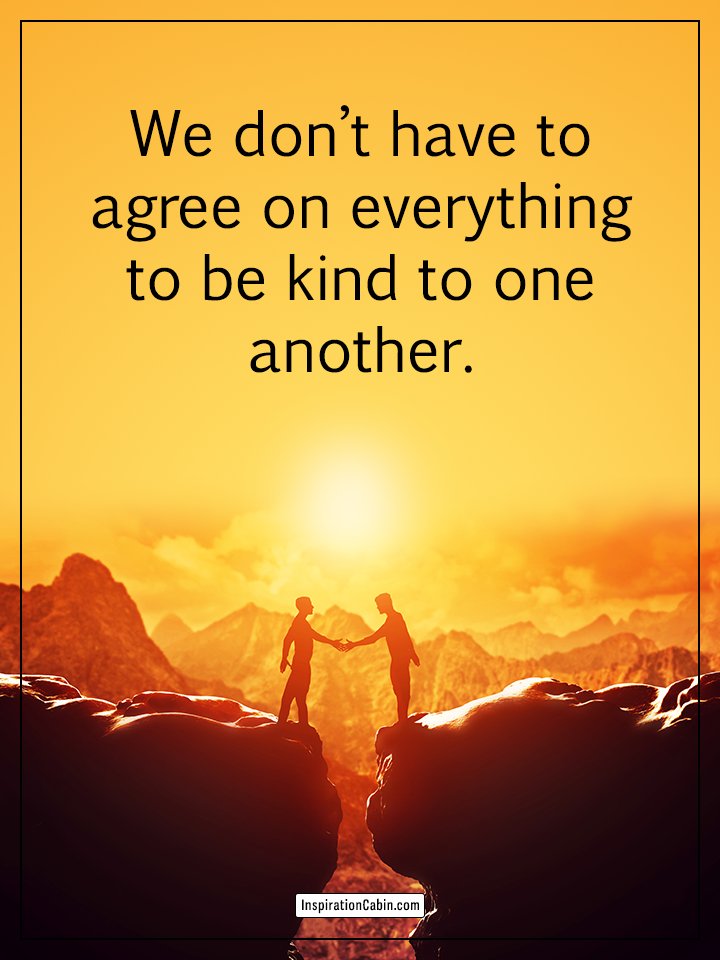 Be Kind To One Another