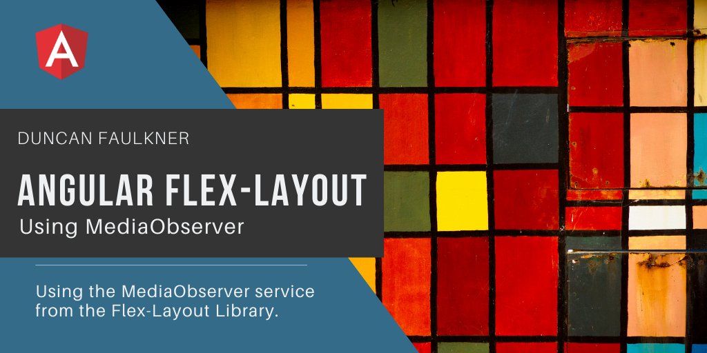 ng-conf on Twitter: "Angular Flex-Layout Using MediaObserver In part 2 of a series on @angular's ...