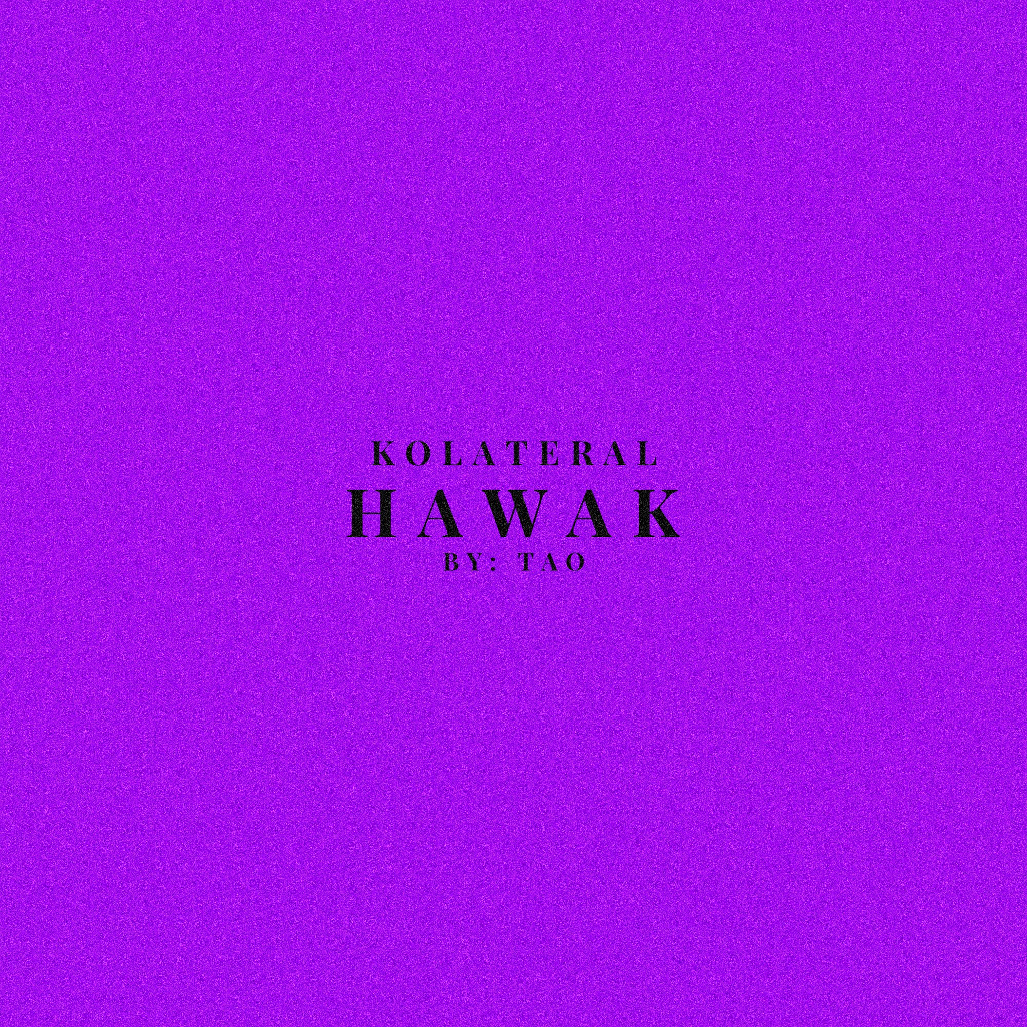 Kolateral Hawak Feat Tao