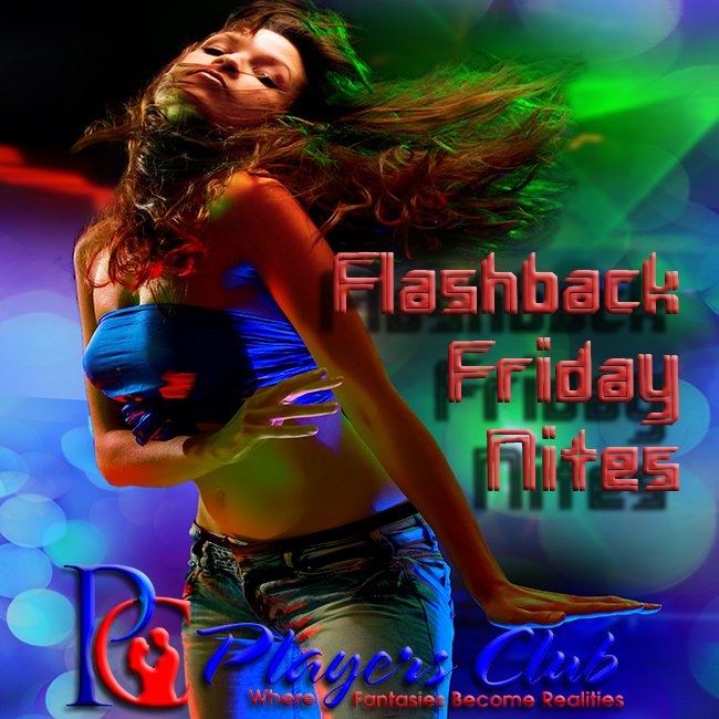 Player's Club on Twitter: "FLASHBACK FRIDAY! Come dressed in your favorite flashback! 80’s, 90’s ...