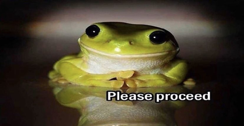 Please Proceed Meme