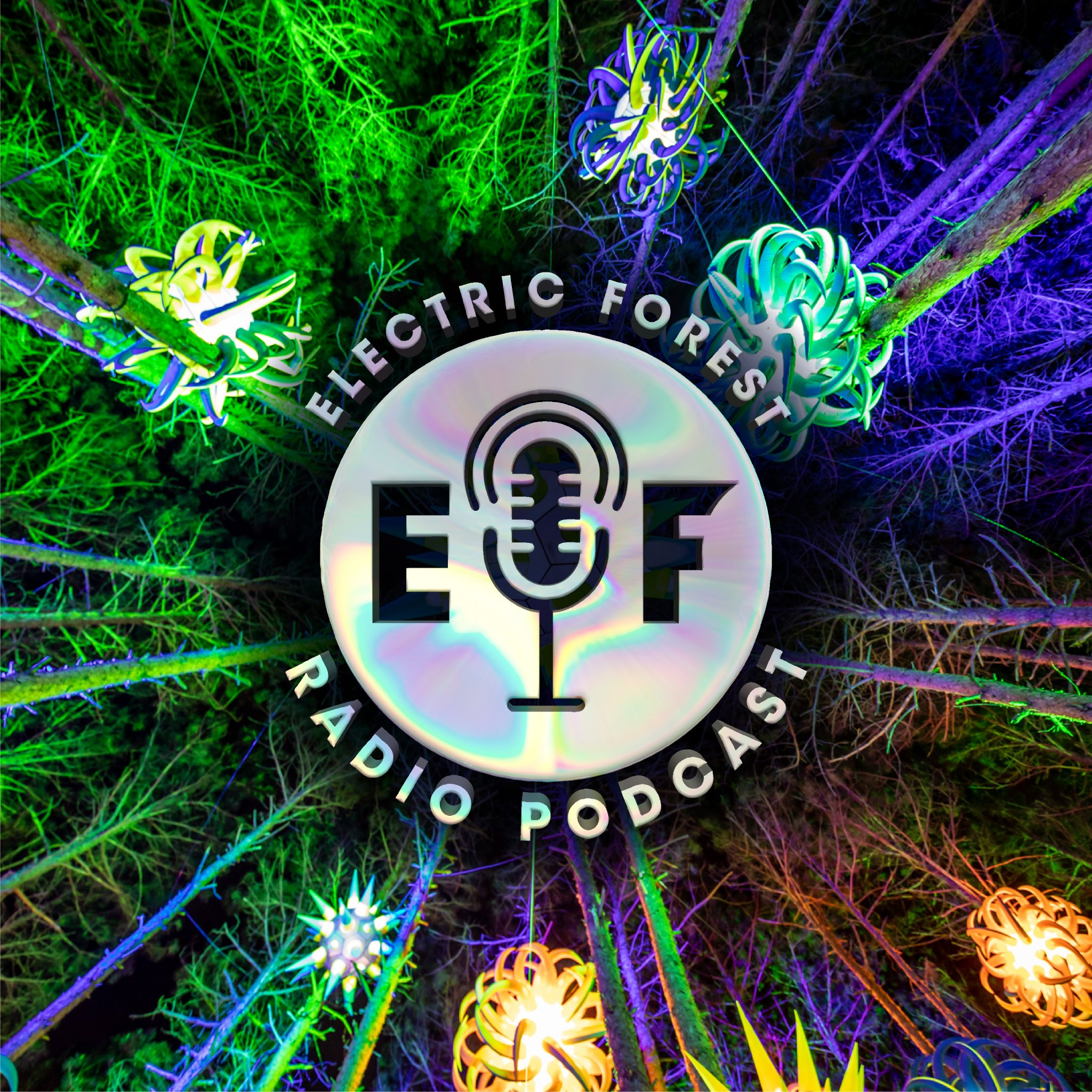 Electric Forest ⚡🌲 On Twitter The Eforestradio Podcast Returns ⚡🌲