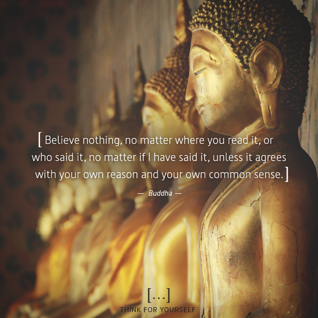 Buddha Quotes Believe Nothing