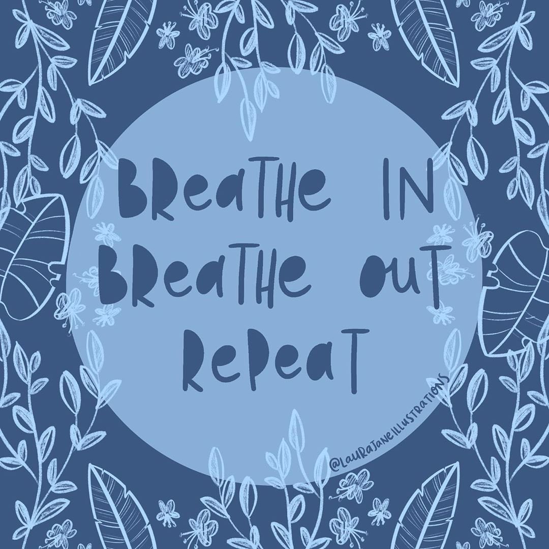 Breathe In Breathe Out Repeat