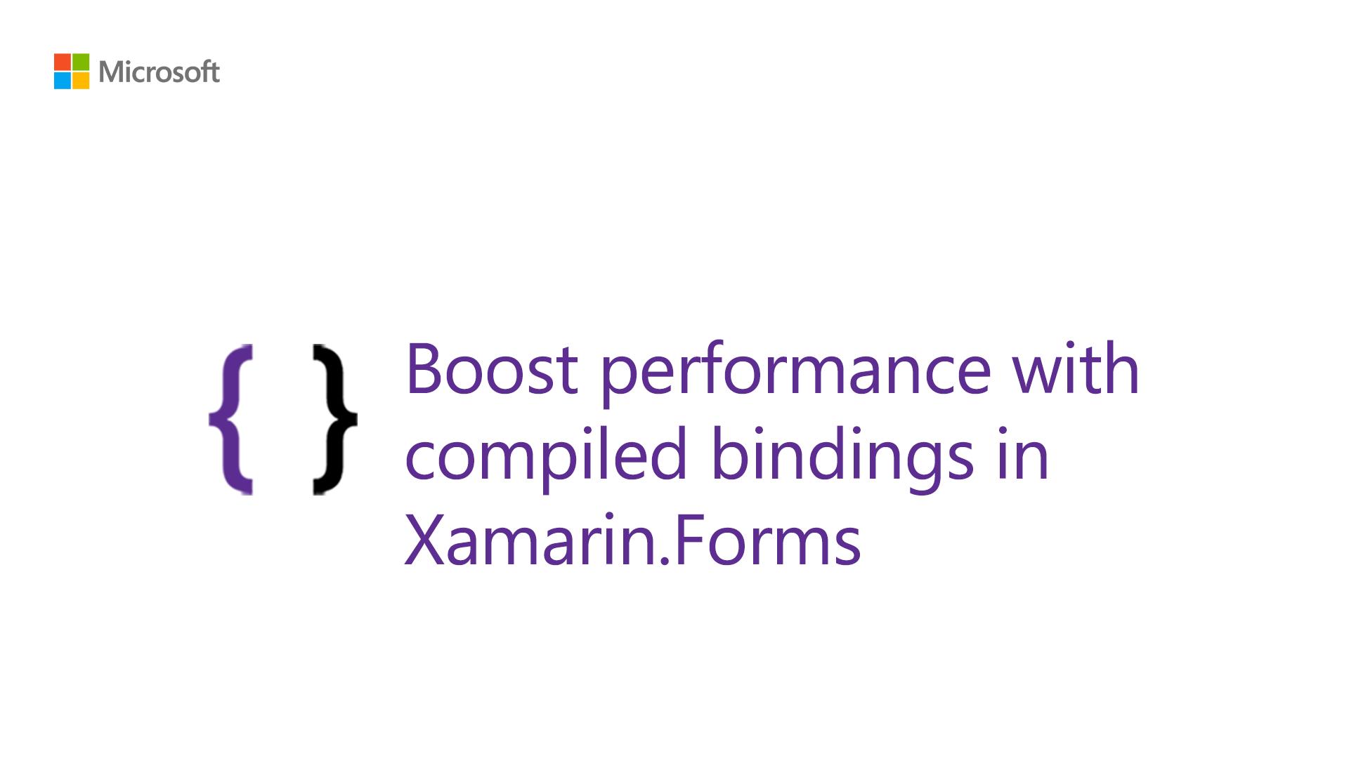 Xamarin On Twitter See How Compiled Bindings For Xamarinforms Xaml Can Help Boost 