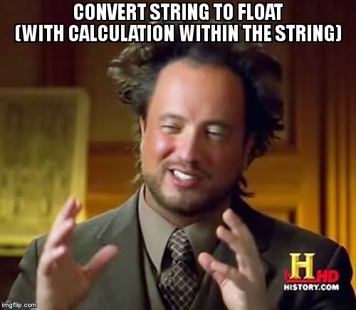 Meme Overflow On Twitter Convert String To Float With Calculation Within The String