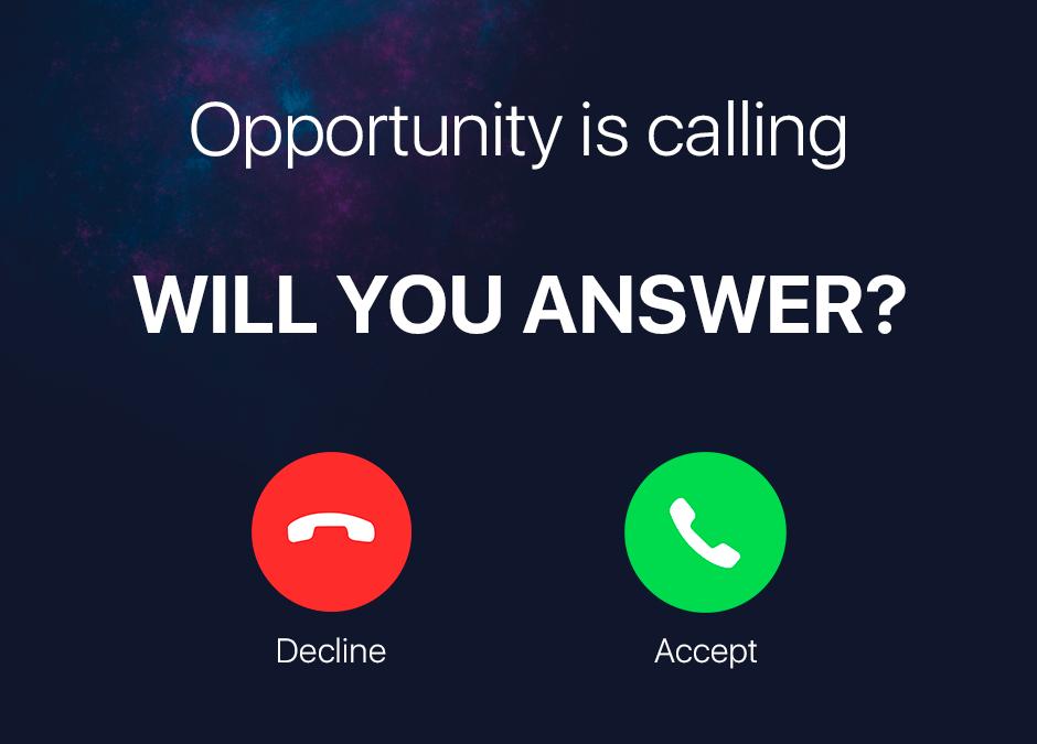 Opportunity Knocks Only Once