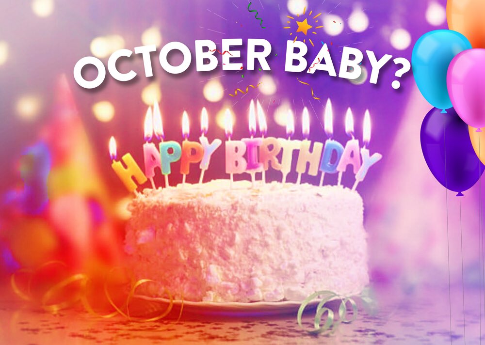Happy Birthday October Babies
