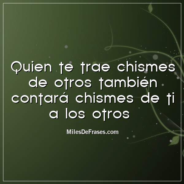 Citas De Chismes Sobre La Amistad
