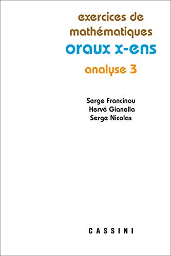 [PDF] DOWNLOAD Analyse 3 oraux x-ens by Serge Francinou / Twitter