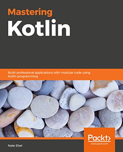 [PDF] FREE Mastering Kotlin: How to Write Concise, Legible, and Modul / Twitter