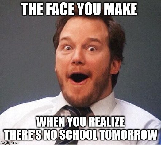 No School Today Meme
