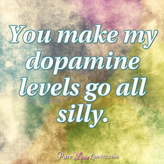 Dopamine Levels Quotes The Psychology Behind Motivational Quotes: