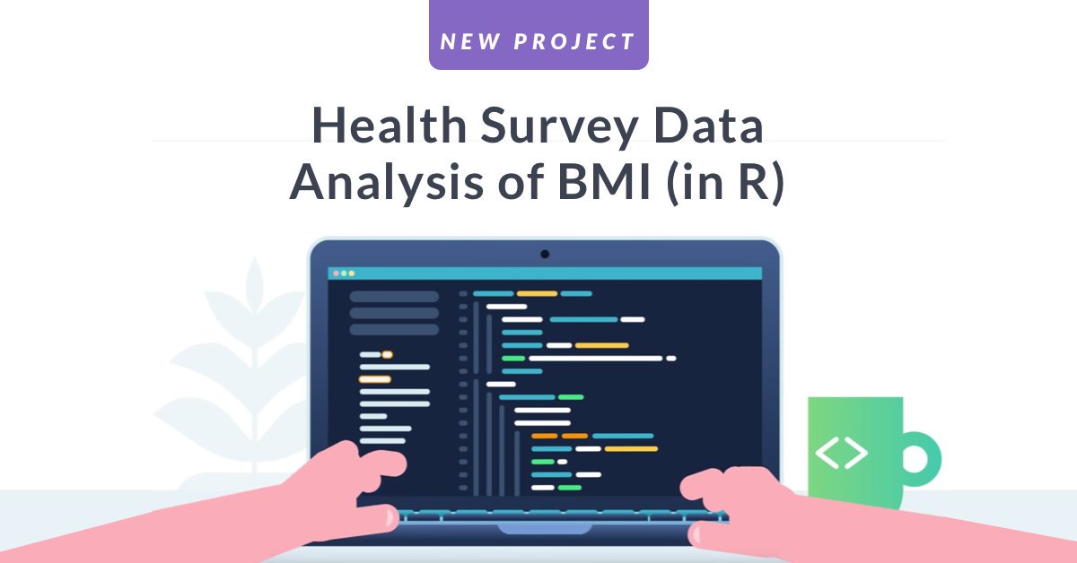 DataCamp on Twitter: "New Project: Health Survey Data Analysis of BMI! Analyze health survey ...
