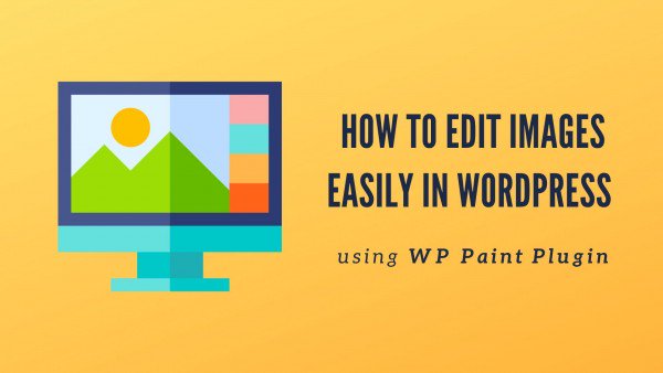 World of WP on Twitter: "How to Edit Images Easily in WordPress using WP Paint Plugin - by John ...