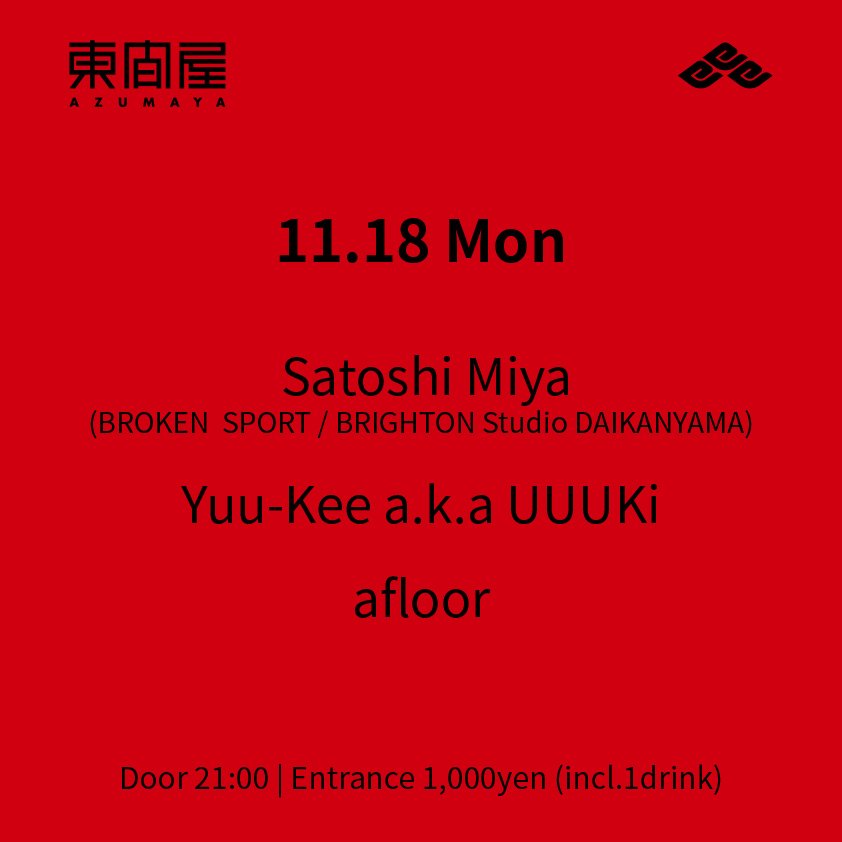 AZUMAYA on Twitter: "11.18 Mon Satoshi Miya (BROKEN SPORT/BRIGHTON Studio DAIKANYAMA) Yuu-Kee a ...