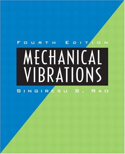 [PDF] FREE Mechanical Vibrations (4th Edition) by Singiresu S. Rao / Twitter