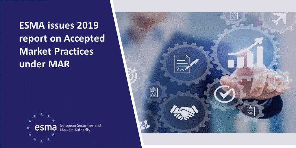 ? ESMA issues 2019 report on Accepted Market Practices under MAR ...