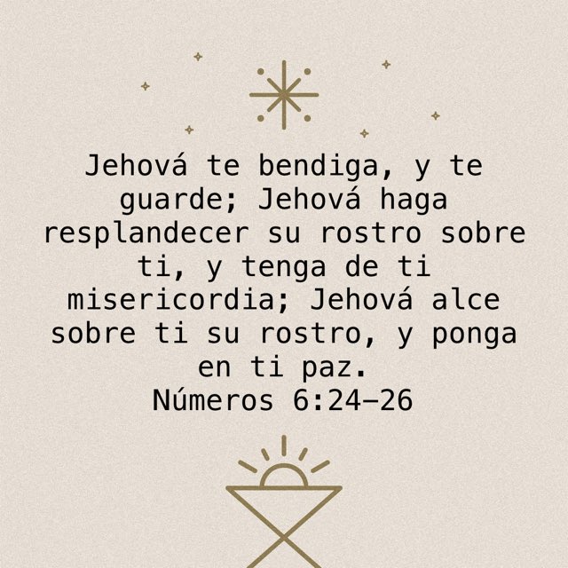 Dios Te Bendiga Y Te Guarde Haga Resplandecer Su Rostro Sobre Ti