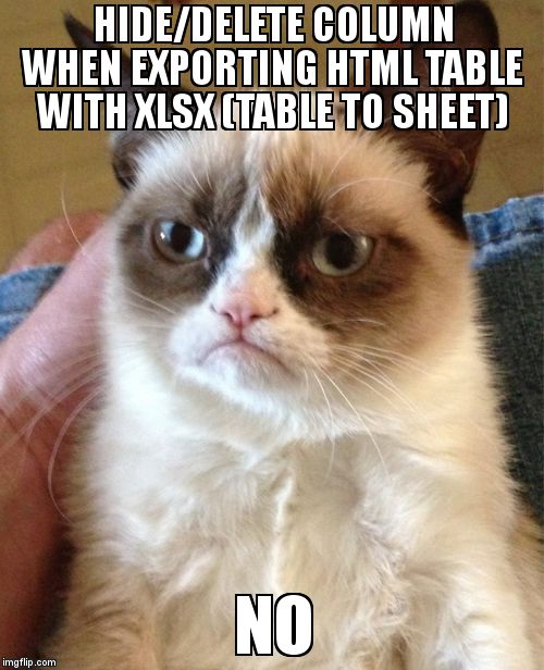 Meme Overflow On Twitter Hidedelete Column When Exporting Html Table With Xlsx Table To