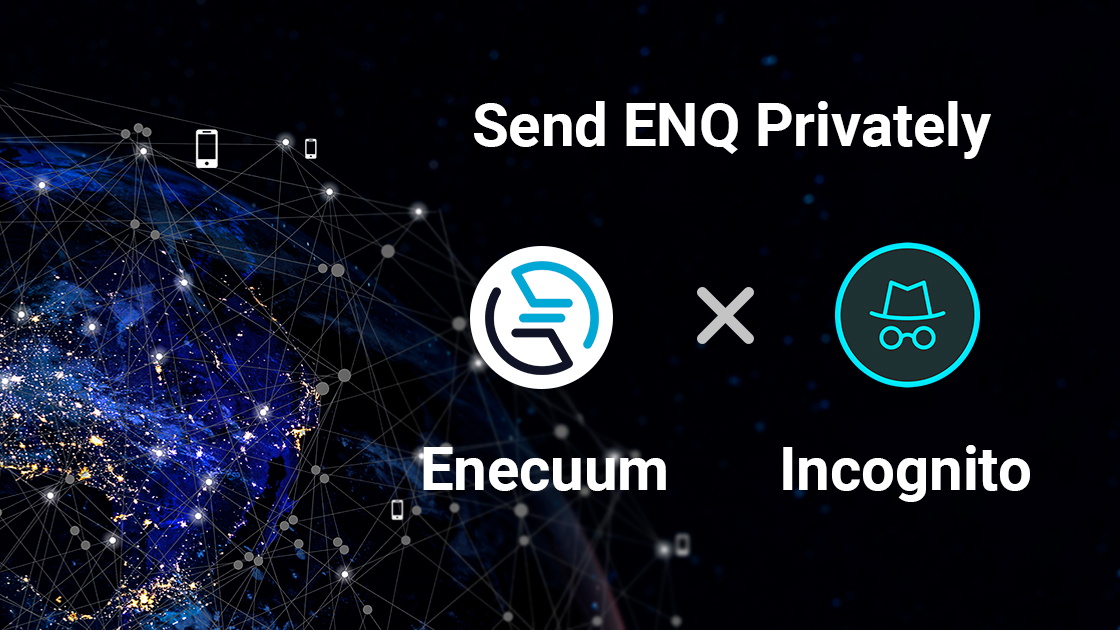 ENQ (Enecuum) on Twitter: "#Enecuum Network and #Incognito Chain became partners.💪 Enecuum token ...