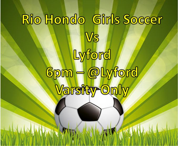 Rio Hondo HS Girls Soccer on Twitter: "Game Day: Girls soccer at Lyford tonight. https://t.co ...