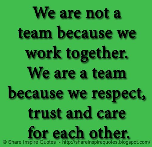 Respect And Teamwork Quotes