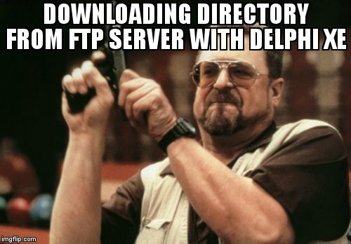 Meme Overflow On Twitter Downloading Directory From Ftp Server With Delphi Xe 6077