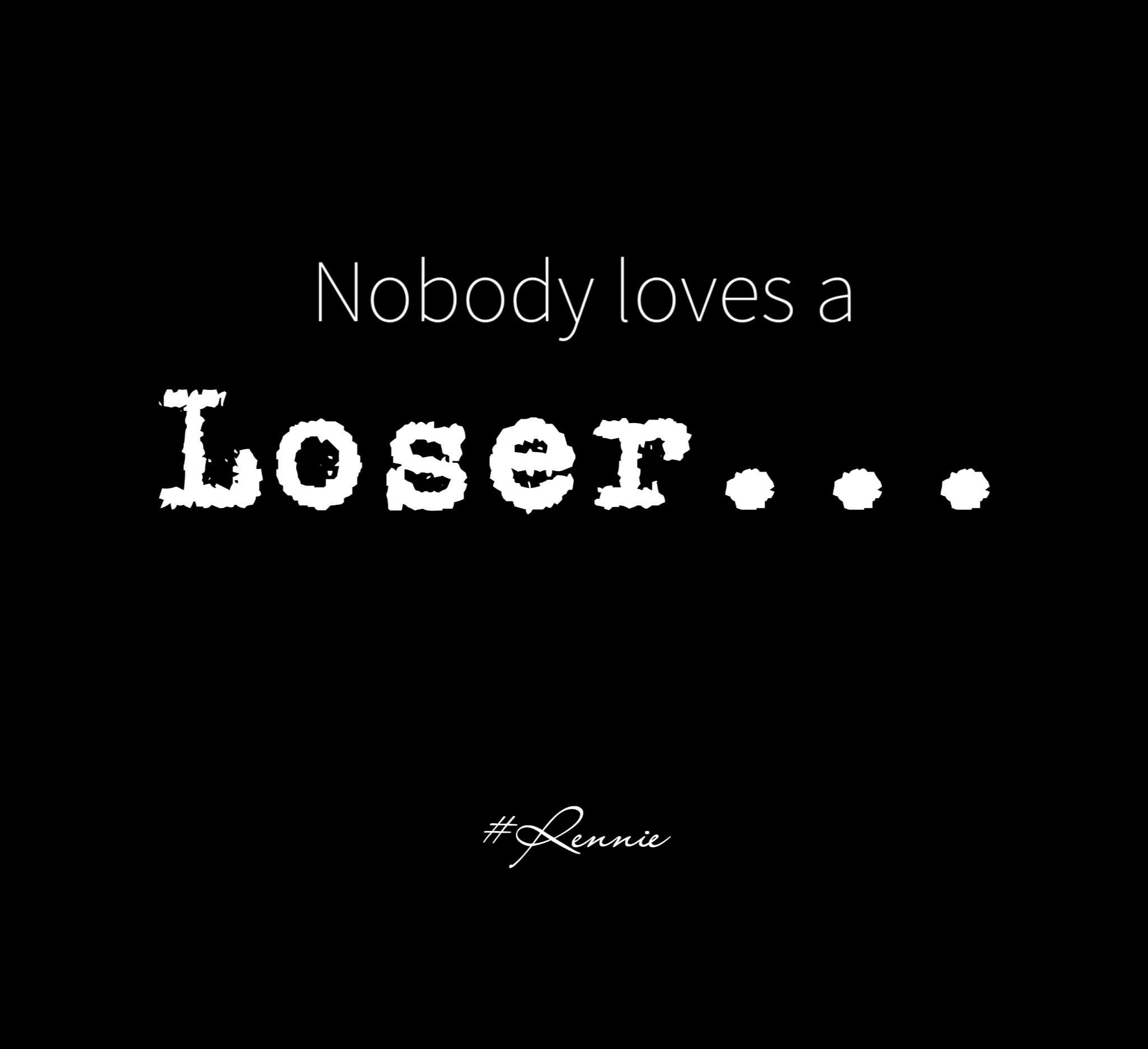 Loser Relationship Quotes Loser Quotes BrainyQuote