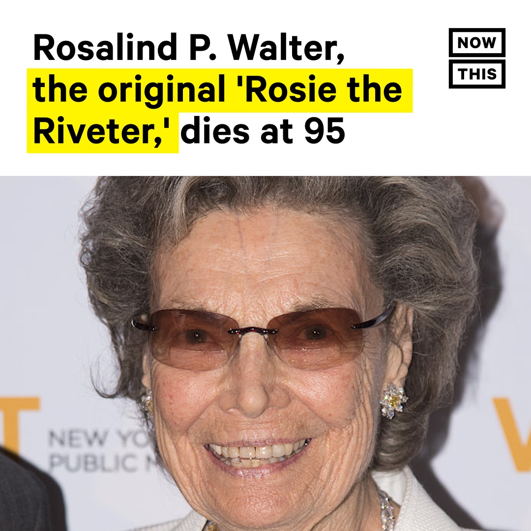 The original ‘Rosie the Riveter’ has passed away at 95 years old ...