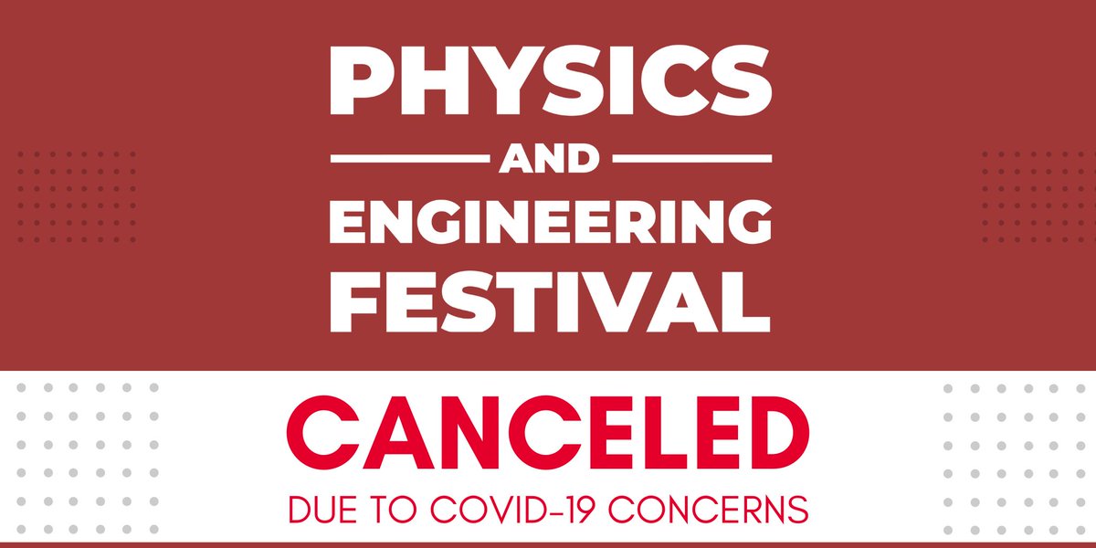 TAMU Physics & Astronomy on Twitter: "2020 PHYSICS & ENGINEERING FESTIVAL CANCELED Due to the ...