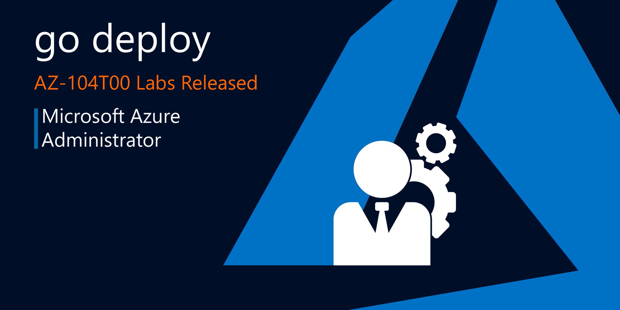 go deploy labs on Twitter: "AZ-104T00 - Microsoft Azure Administrator labs have now been ...