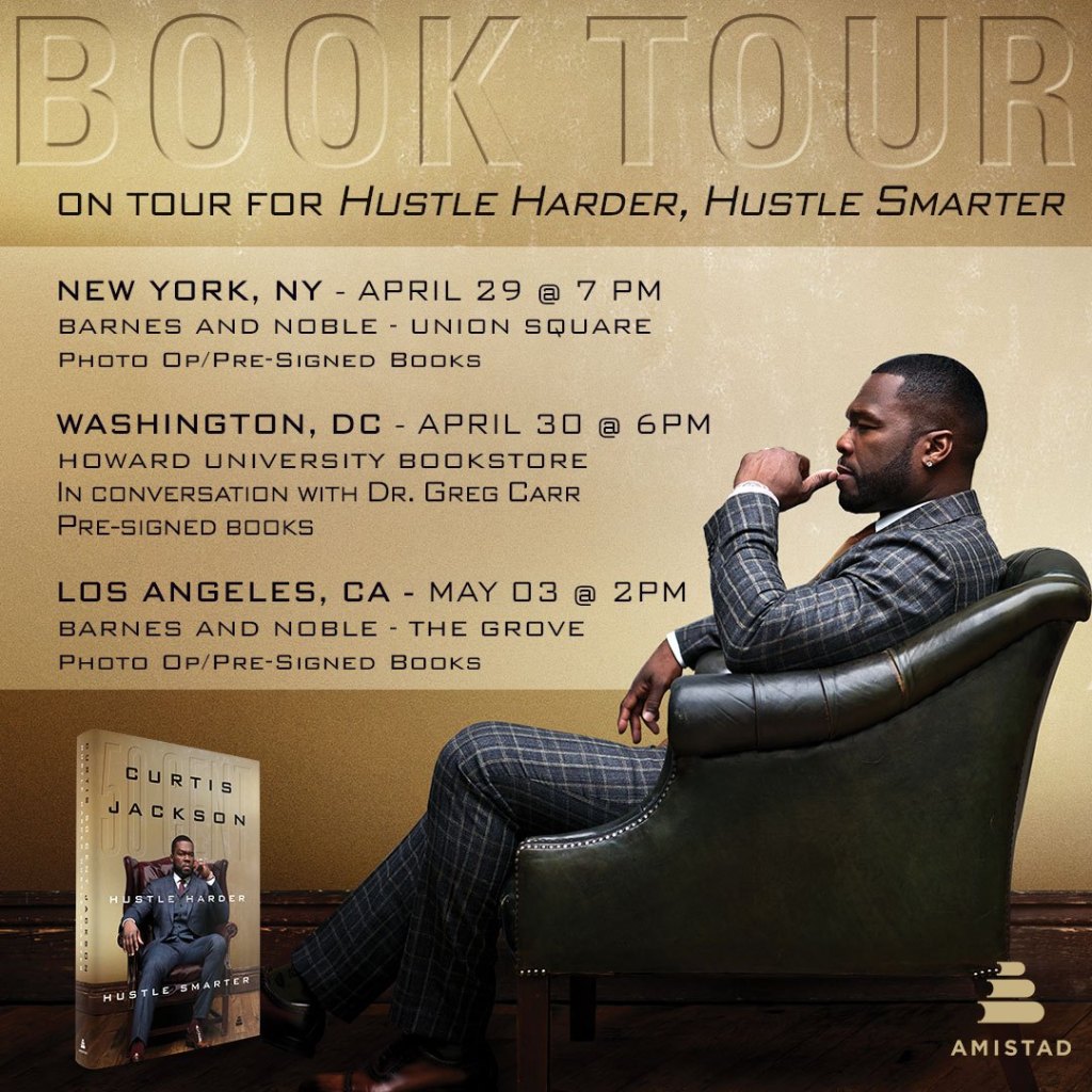 50 Cent ‘Hustle Harder, Hustle Smarter’ Book Tour Dates | thisis50 ...