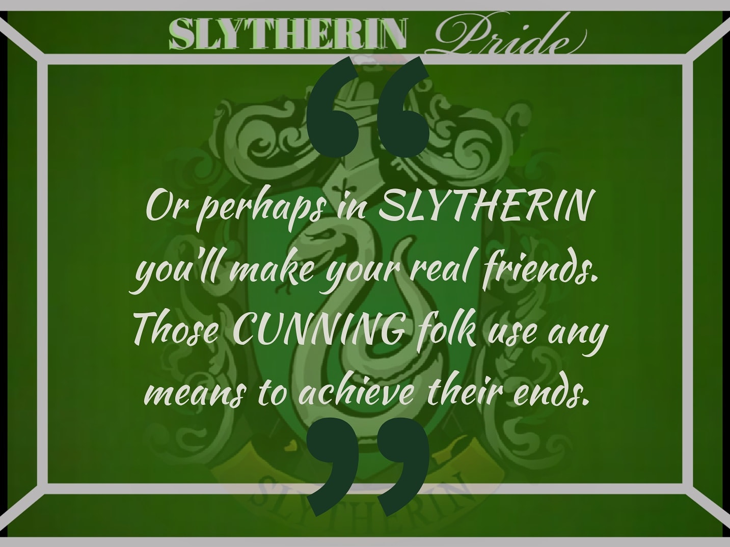 Slytherin Pride Quotes